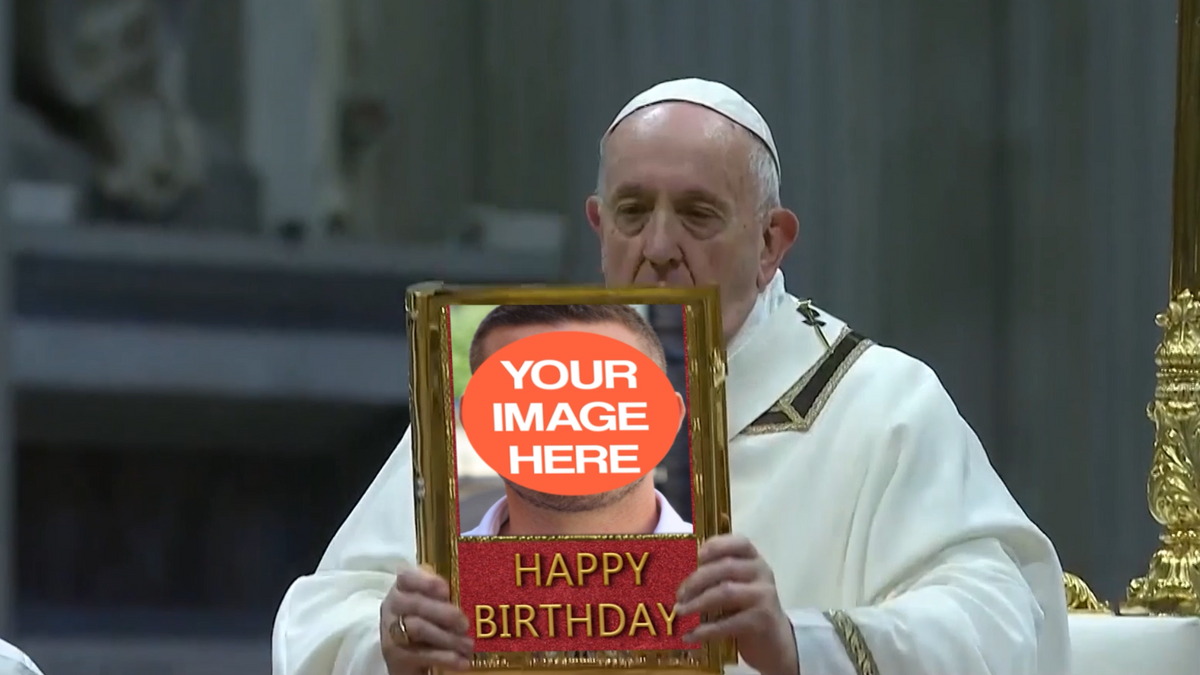 Happy Birthday from Pope Francis - Create personalized video wishes ...